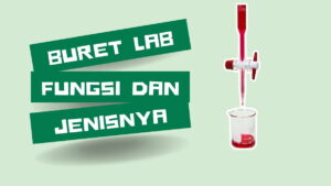 Buret Laboratorium: Jenis dan Fungsinya | Teknowarta